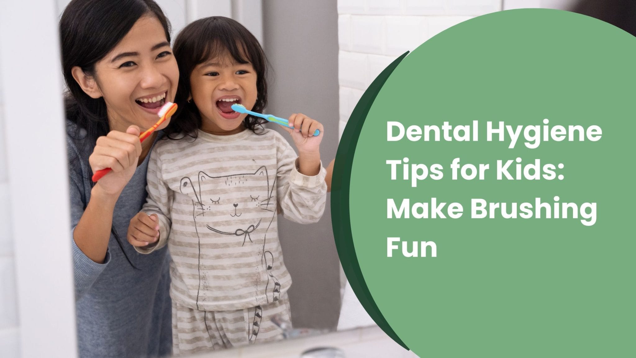 How to Make Brushing Fun for Kids | Dental Hygiene Tips